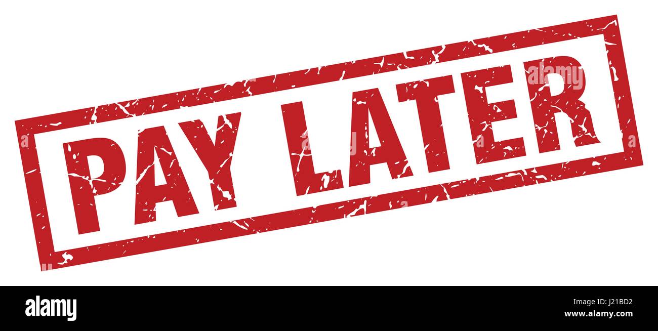 square grunge red pay later stamp Stock Vector Image & Art - Alamy