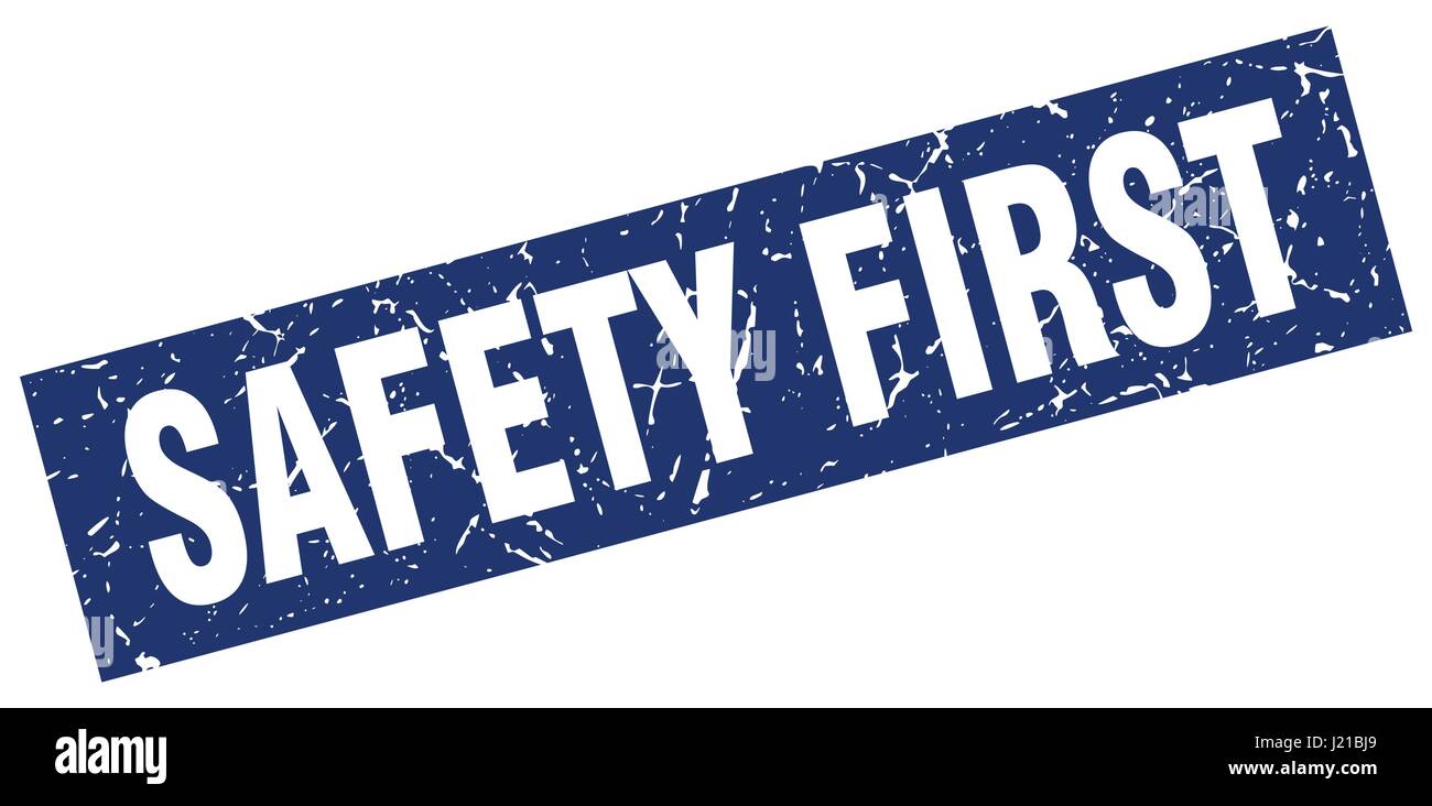 square grunge blue safety first stamp Stock Vector Image & Art - Alamy