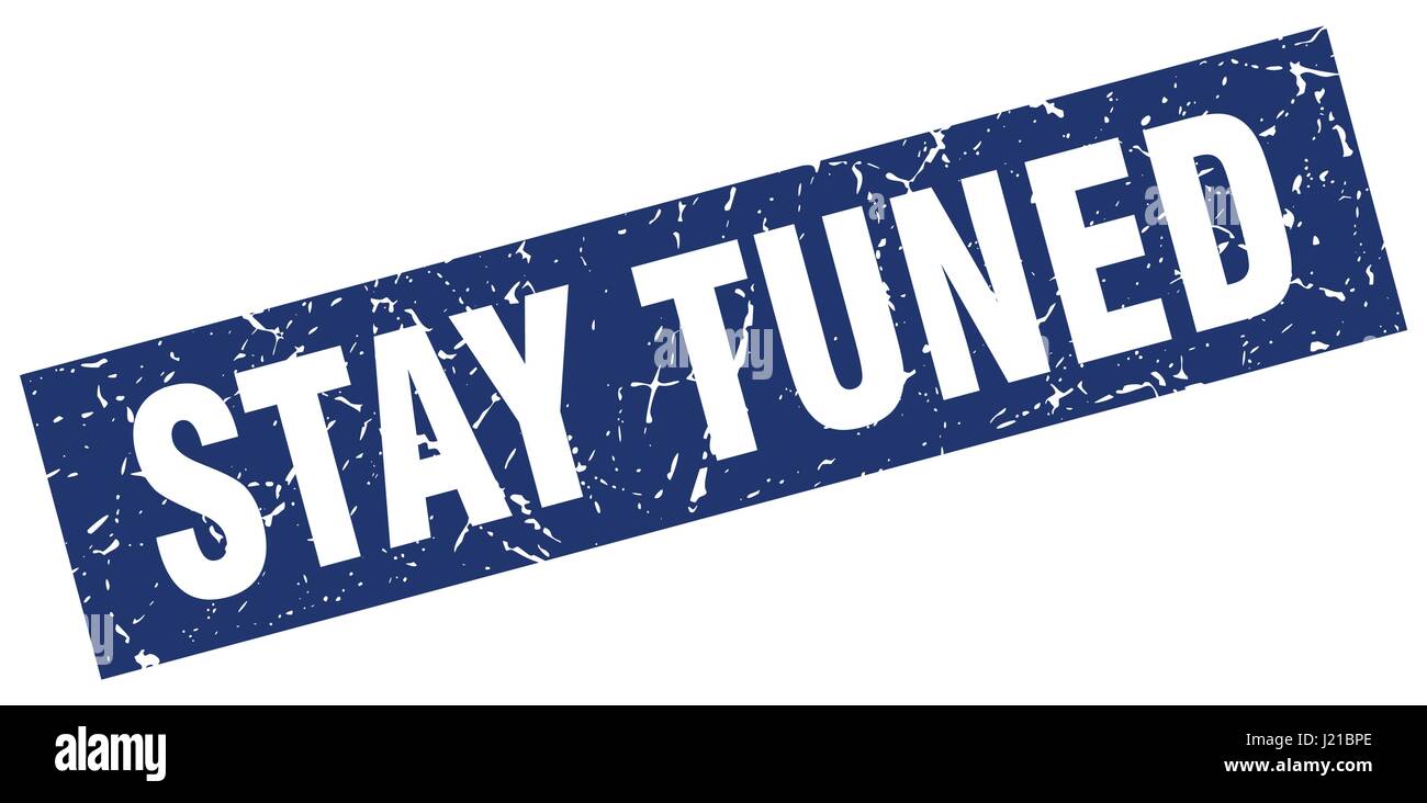 Stay tuned rubber stamp hi-res stock photography and images - Alamy