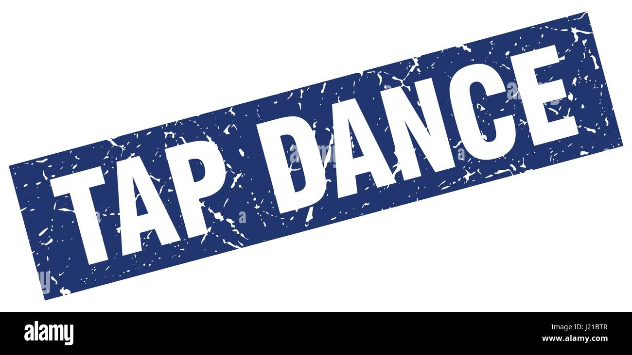 square grunge blue tap dance stamp Stock Vector Image & Art - Alamy