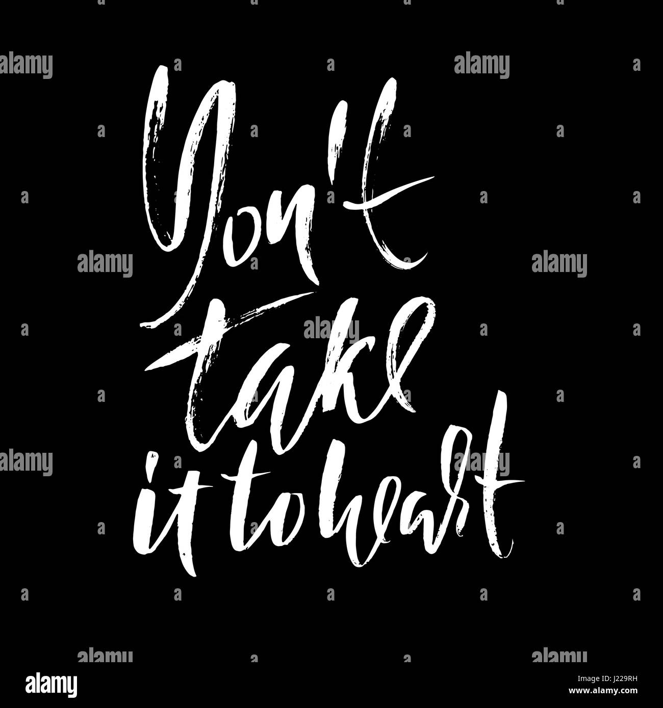 Dont take it to heart. Hand drawn lettering. Vector typography design ...