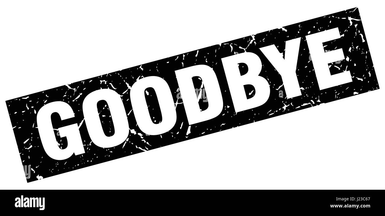 Goodbye Sign Black and White Stock Photos & Images - Alamy