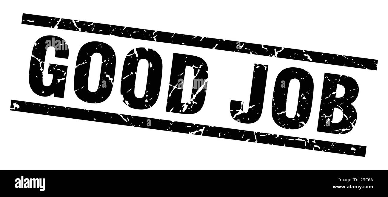 Good job stamp Black and White Stock Photos & Images - Alamy