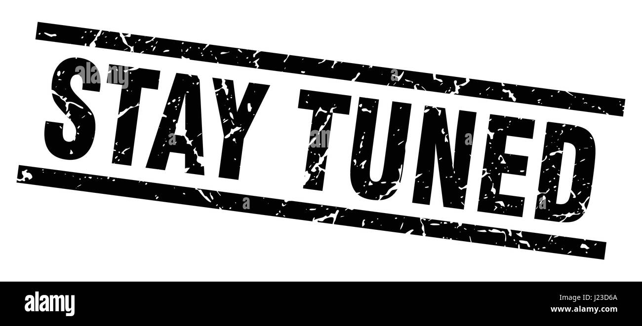 Stay tuned rubber stamp hi-res stock photography and images - Alamy