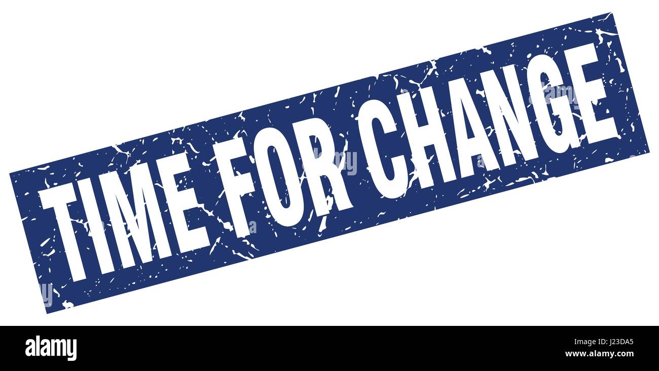 square grunge blue time for change stamp Stock Vector Image & Art - Alamy