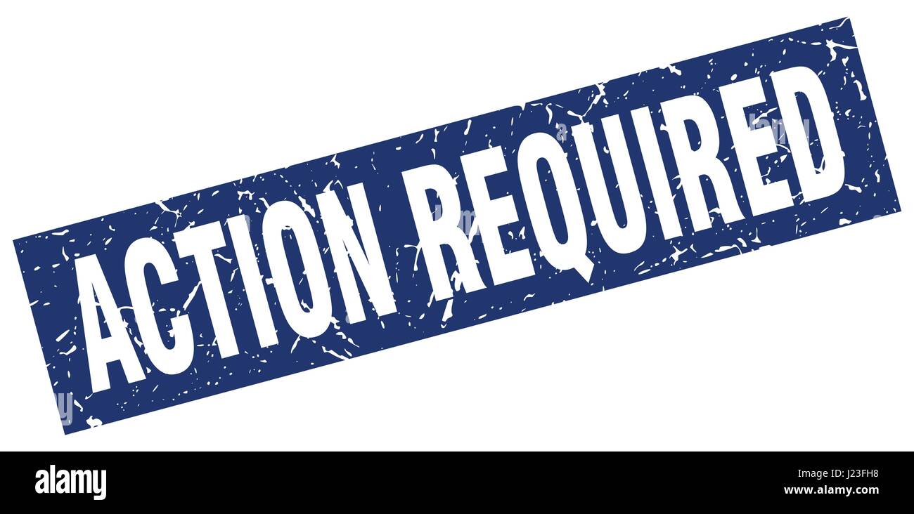 Action required stamp label hi-res stock photography and images - Alamy