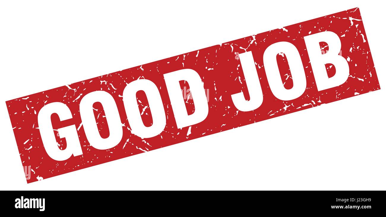 square grunge red good job stamp Stock Vector Image & Art - Alamy