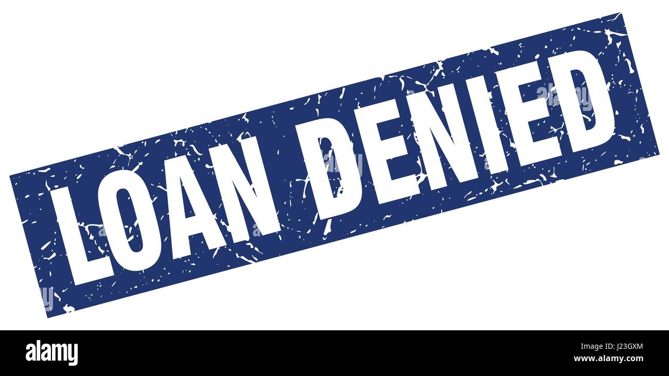 Loan denied hi-res stock photography and images - Alamy