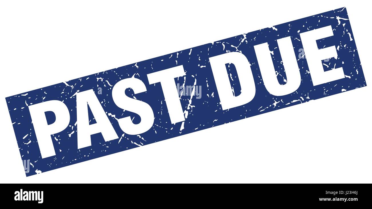 square grunge blue past due stamp Stock Vector Image & Art - Alamy