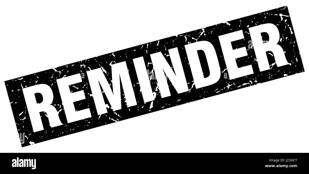 Reminder square stamp grunge Black and White Stock Photos & Images - Alamy