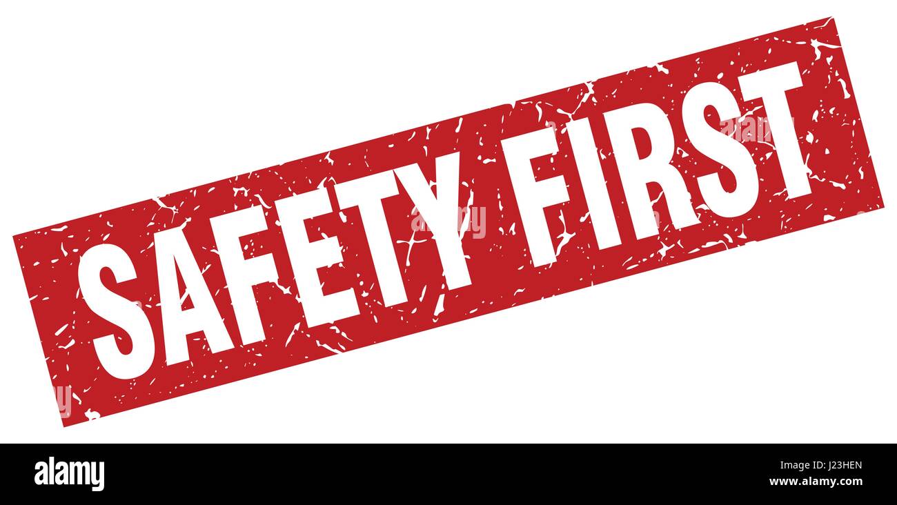 square grunge red safety first stamp Stock Vector Image & Art - Alamy
