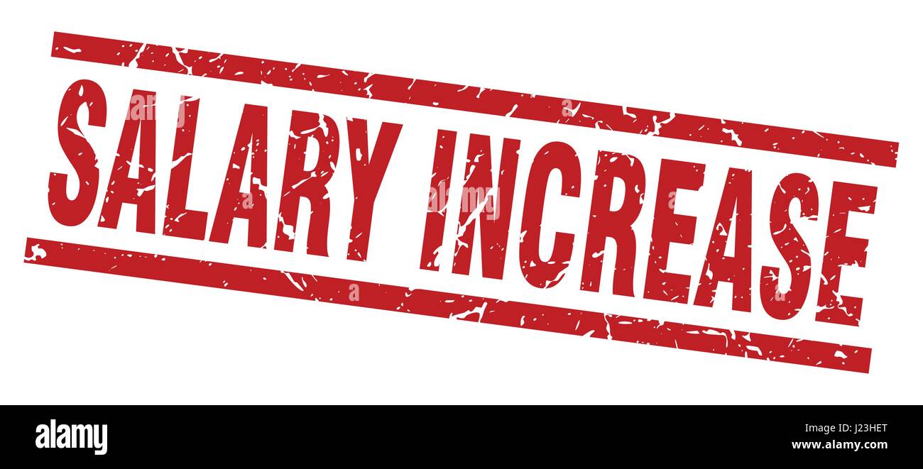 square grunge red salary increase stamp Stock Vector Image & Art - Alamy