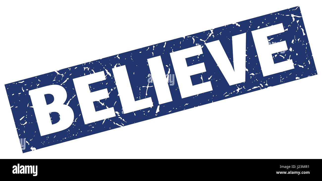 square grunge blue believe stamp Stock Vector Image & Art - Alamy