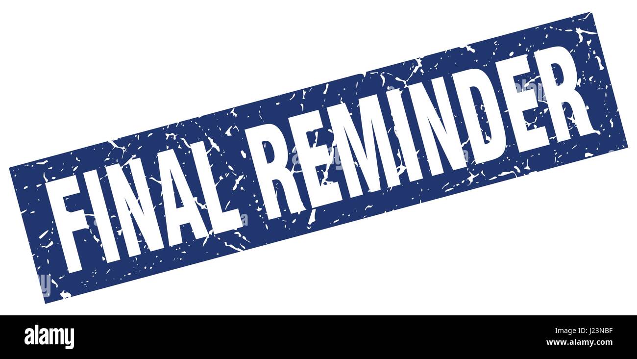 square grunge blue final reminder stamp Stock Vector Image & Art - Alamy