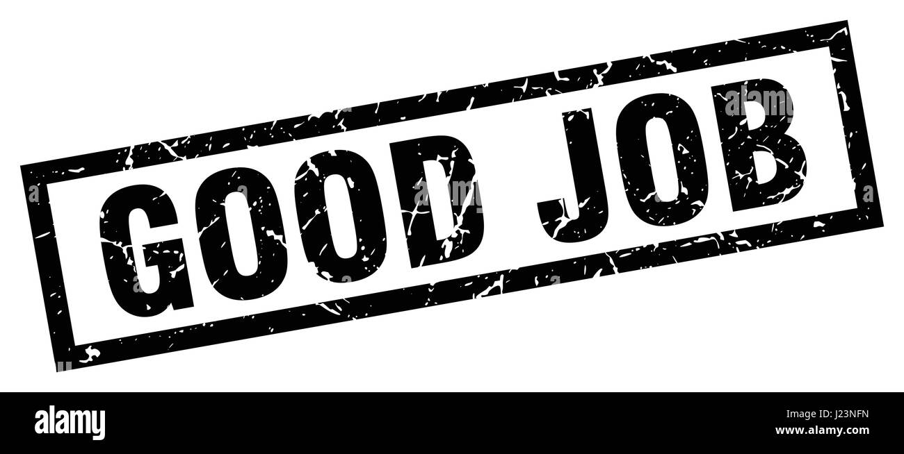 square grunge black good job stamp Stock Vector Image & Art - Alamy