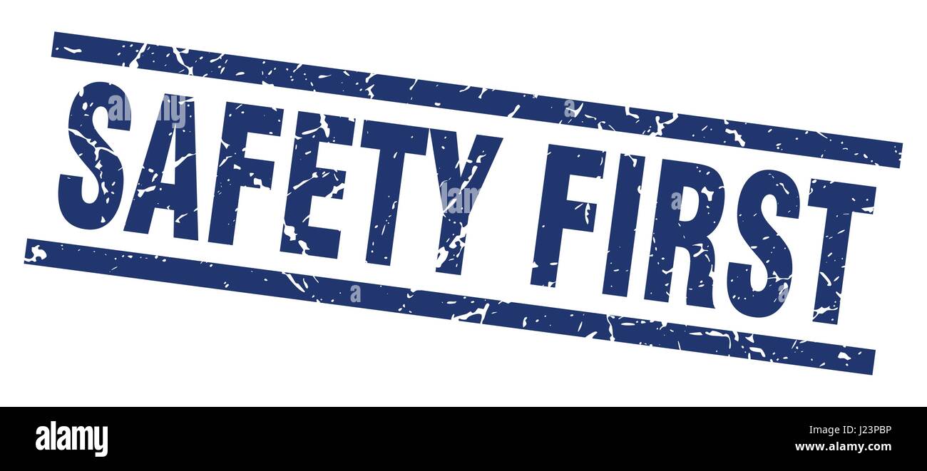 square grunge blue safety first stamp Stock Vector Image & Art - Alamy