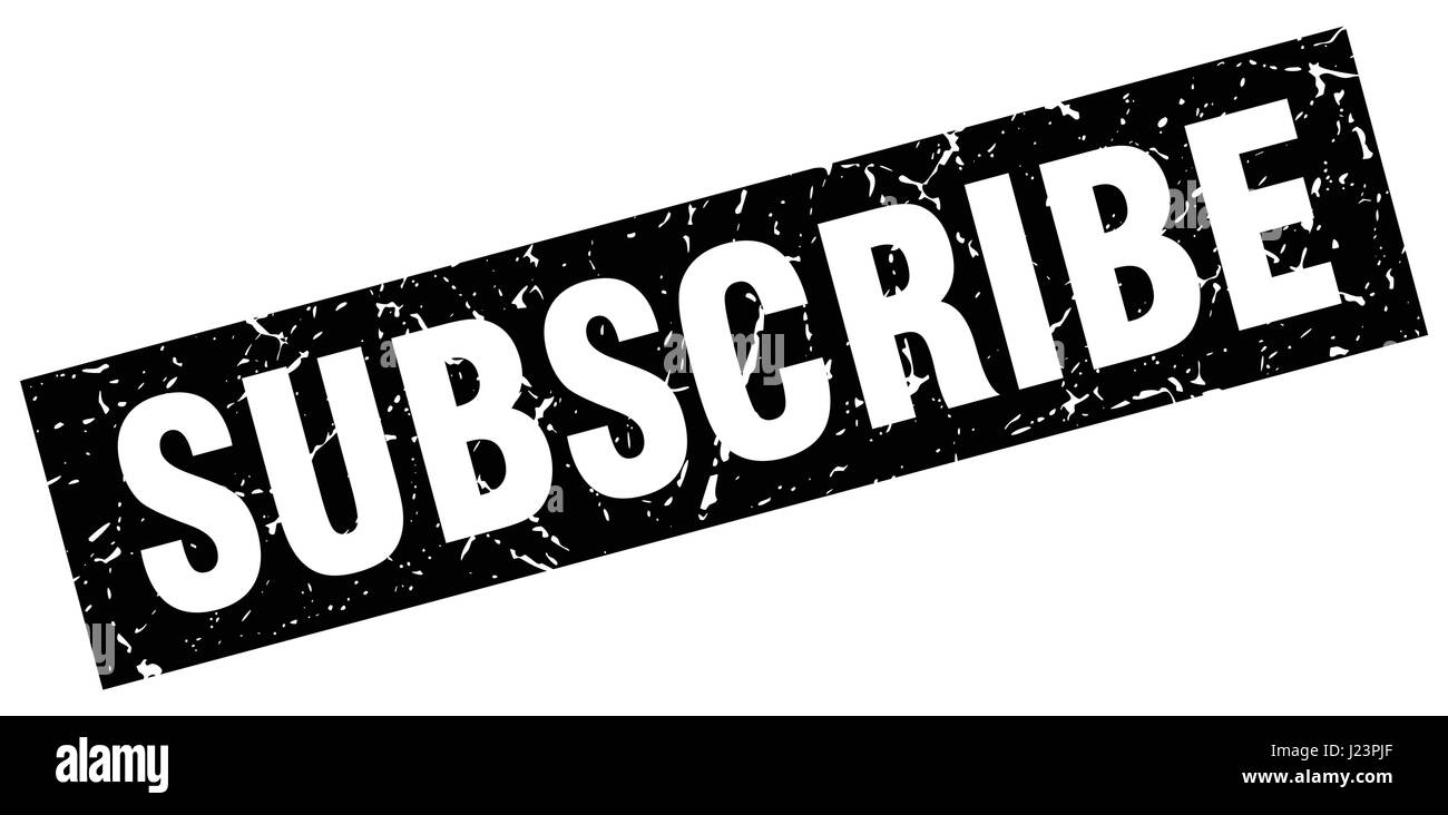 square grunge black subscribe stamp Stock Vector Image & Art - Alamy