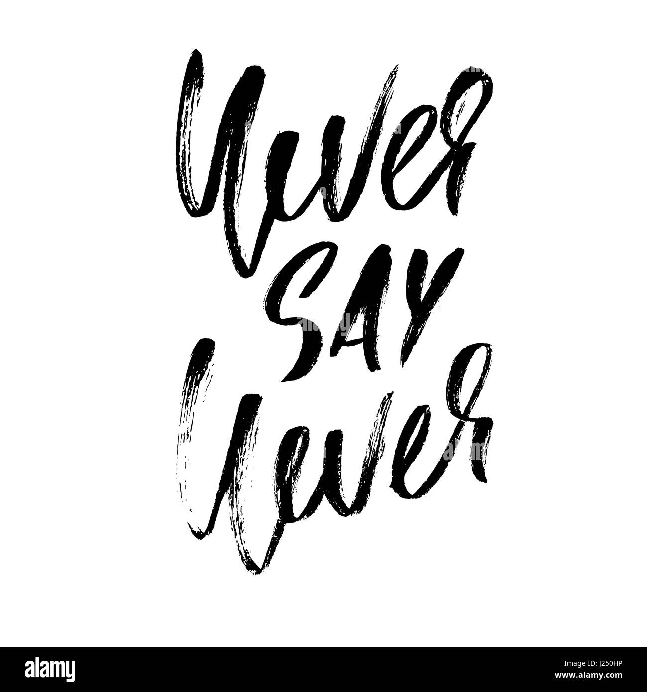 Hand drawn vector lettering. Motivating modern calligraphy. Inspiring ...