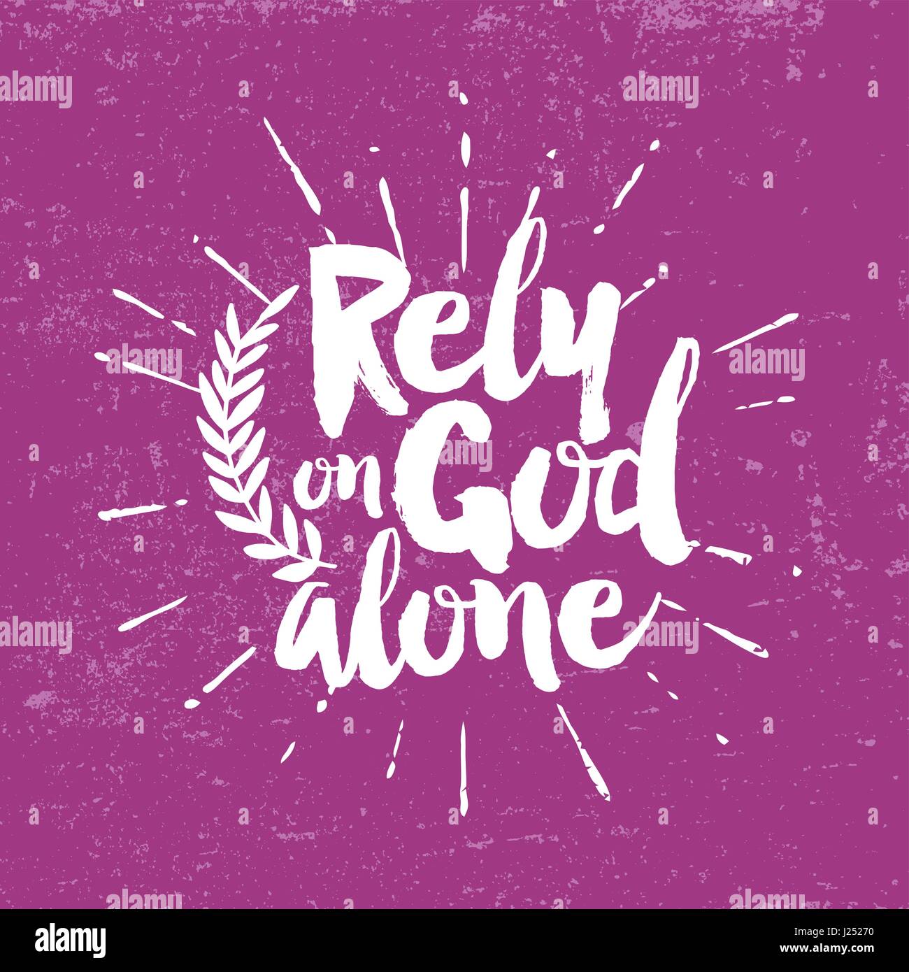 Christian print. Rely on God alone Stock Vector Image & Art - Alamy