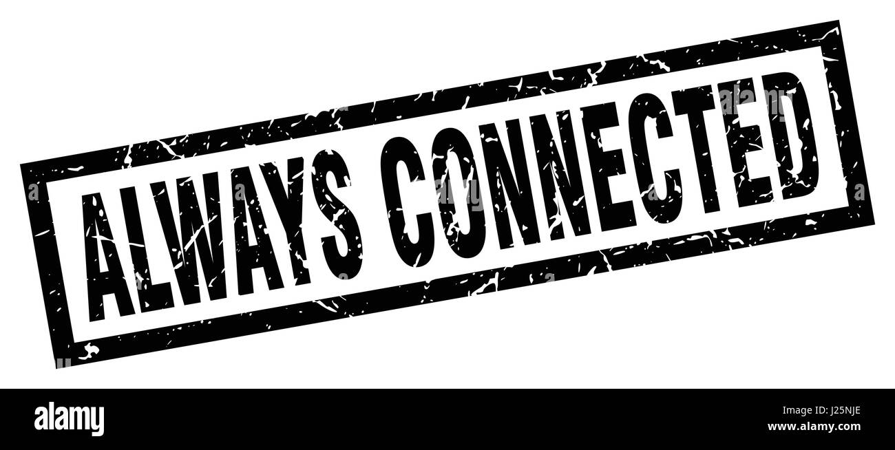 square grunge black always connected stamp Stock Vector Image & Art - Alamy