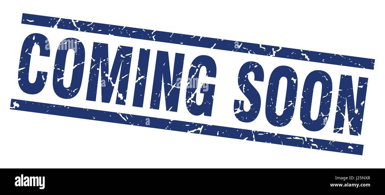 Coming soon stamp hi-res stock photography and images - Alamy