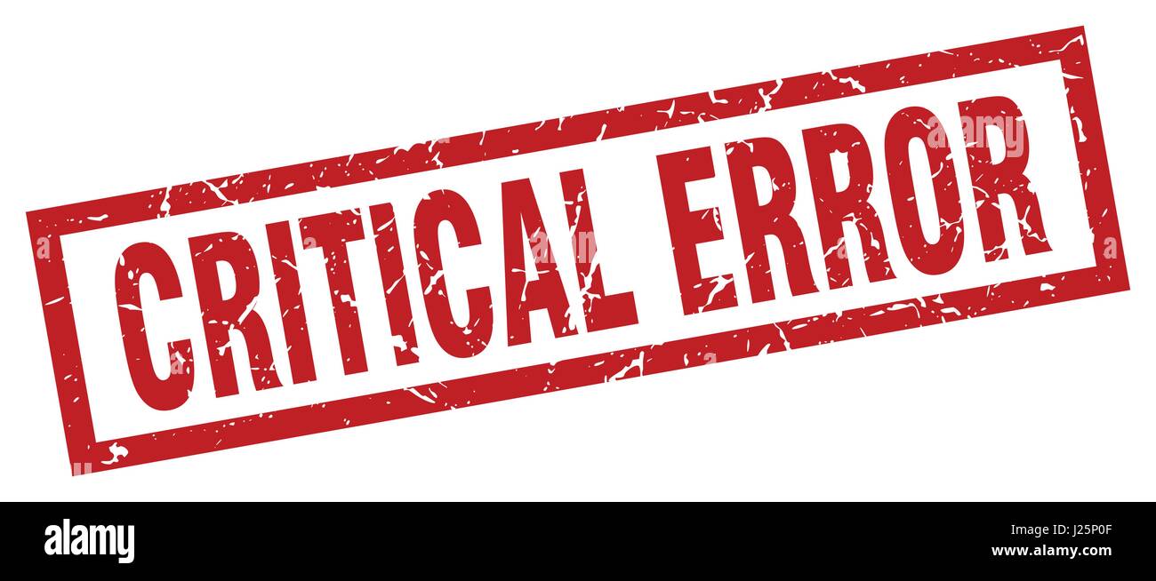 square grunge red critical error stamp Stock Vector Image & Art - Alamy