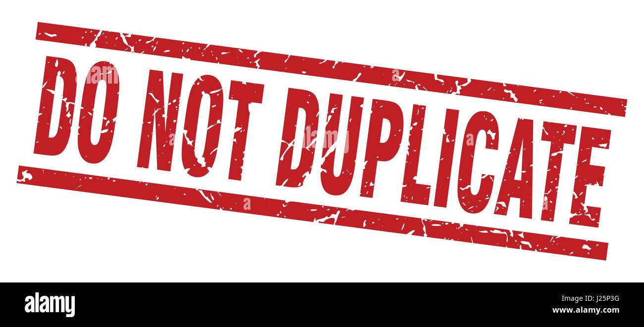 square grunge red do not duplicate stamp Stock Vector Image & Art - Alamy