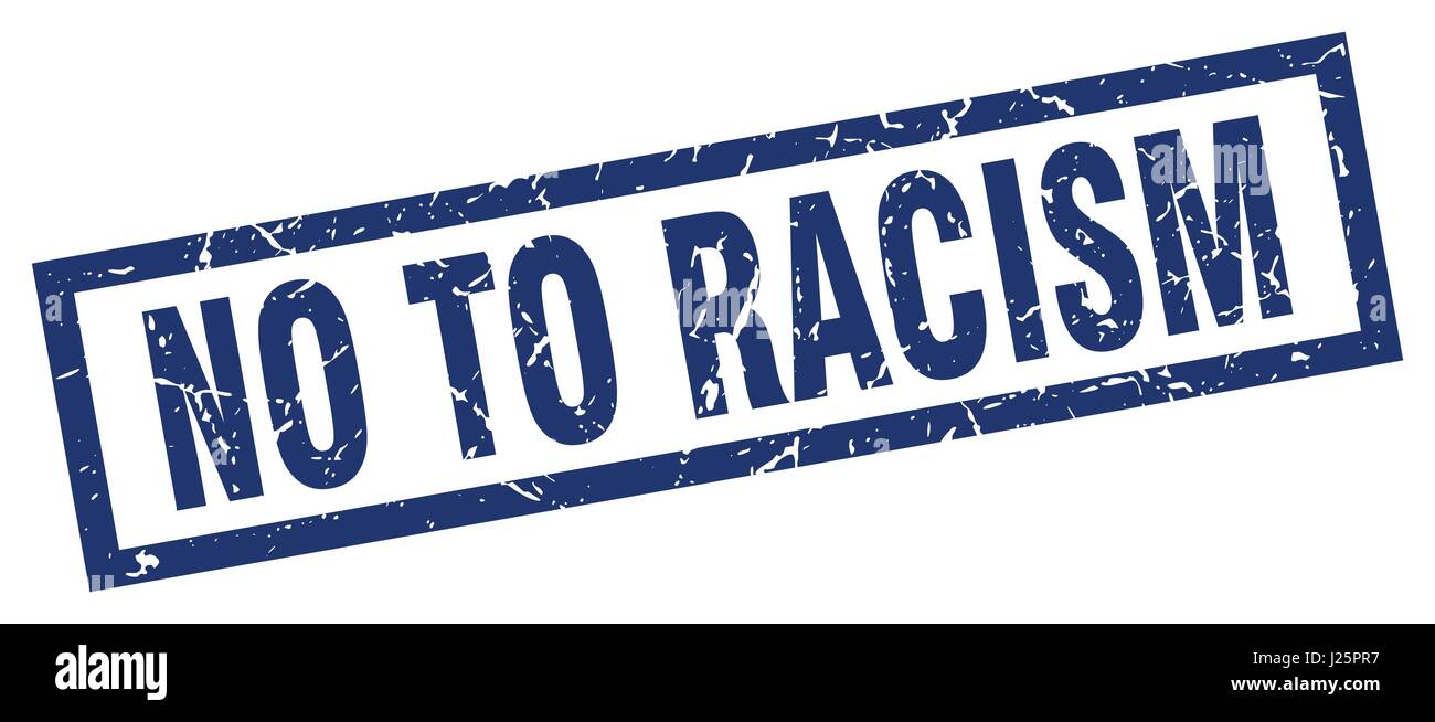 square grunge blue no to racism stamp Stock Vector Image & Art - Alamy