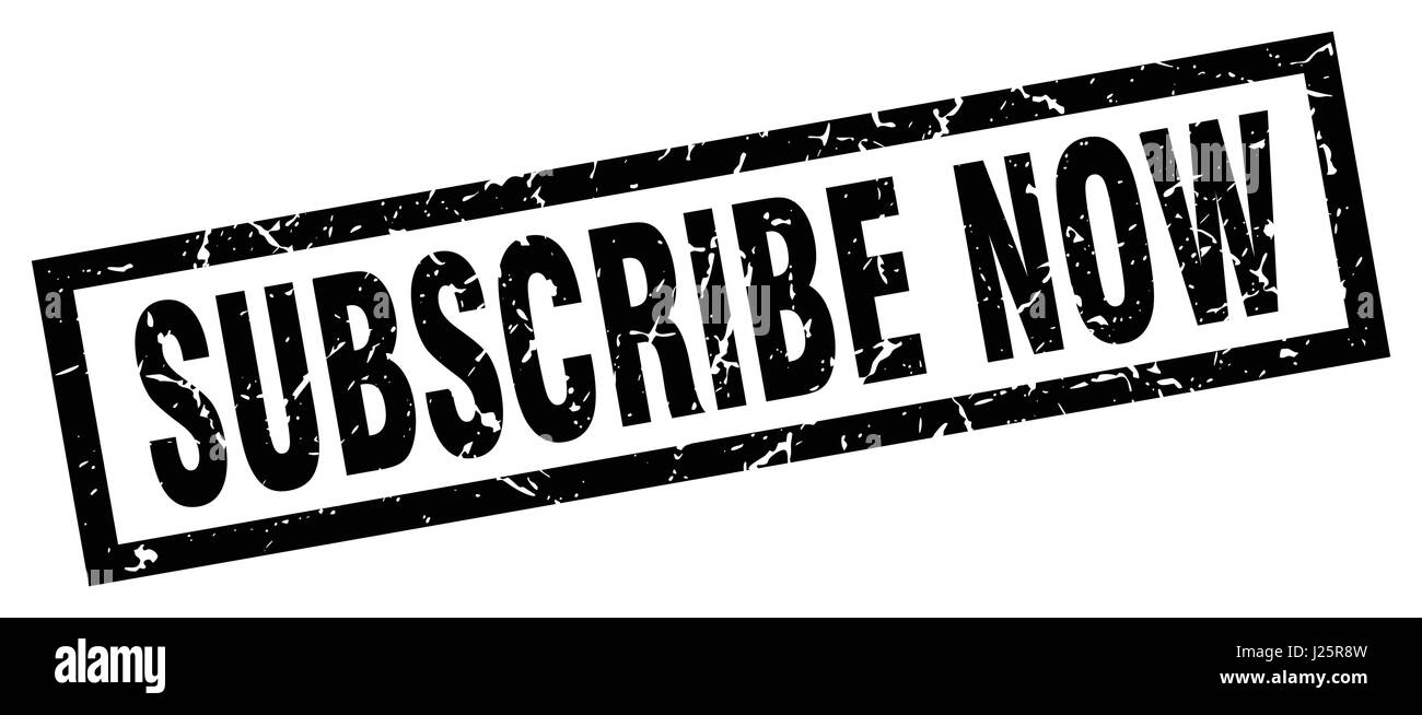 square grunge black subscribe now stamp Stock Vector Image & Art - Alamy