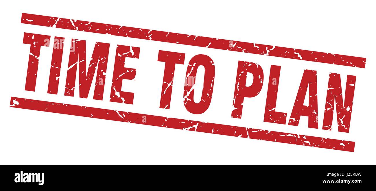 square grunge red time to plan stamp Stock Vector Image & Art - Alamy