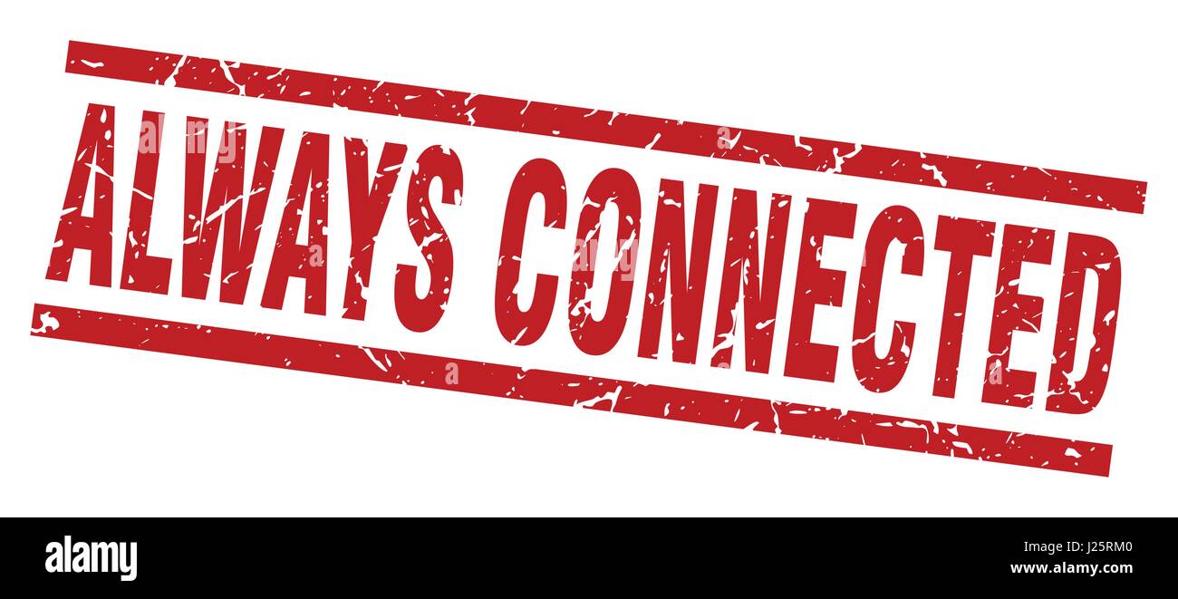 Always connected rubber stamp Stock Vector Images - Alamy