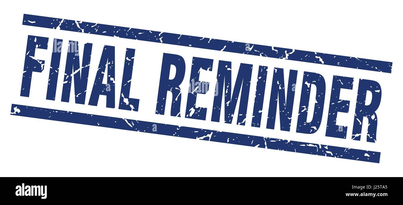 square grunge blue final reminder stamp Stock Vector Image & Art - Alamy