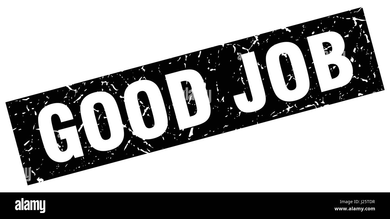 square grunge black good job stamp Stock Vector Image & Art - Alamy