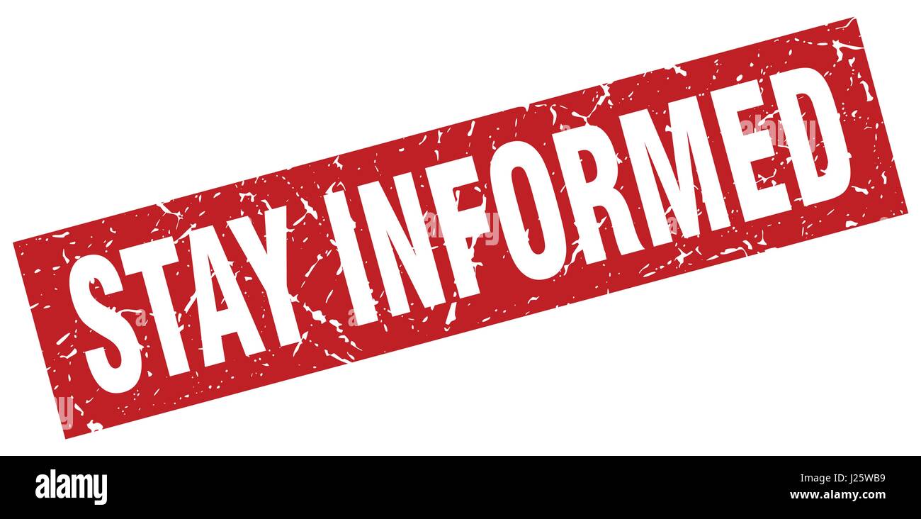 Stay informed rubber stamp hi-res stock photography and images - Alamy