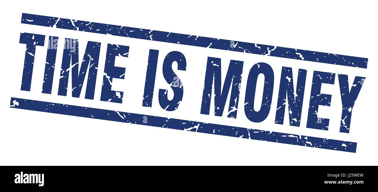 square grunge blue time is money stamp Stock Vector Image & Art - Alamy