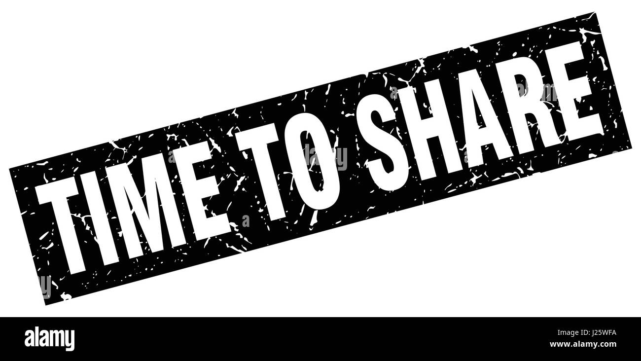 square grunge black time to share stamp Stock Vector Image & Art - Alamy