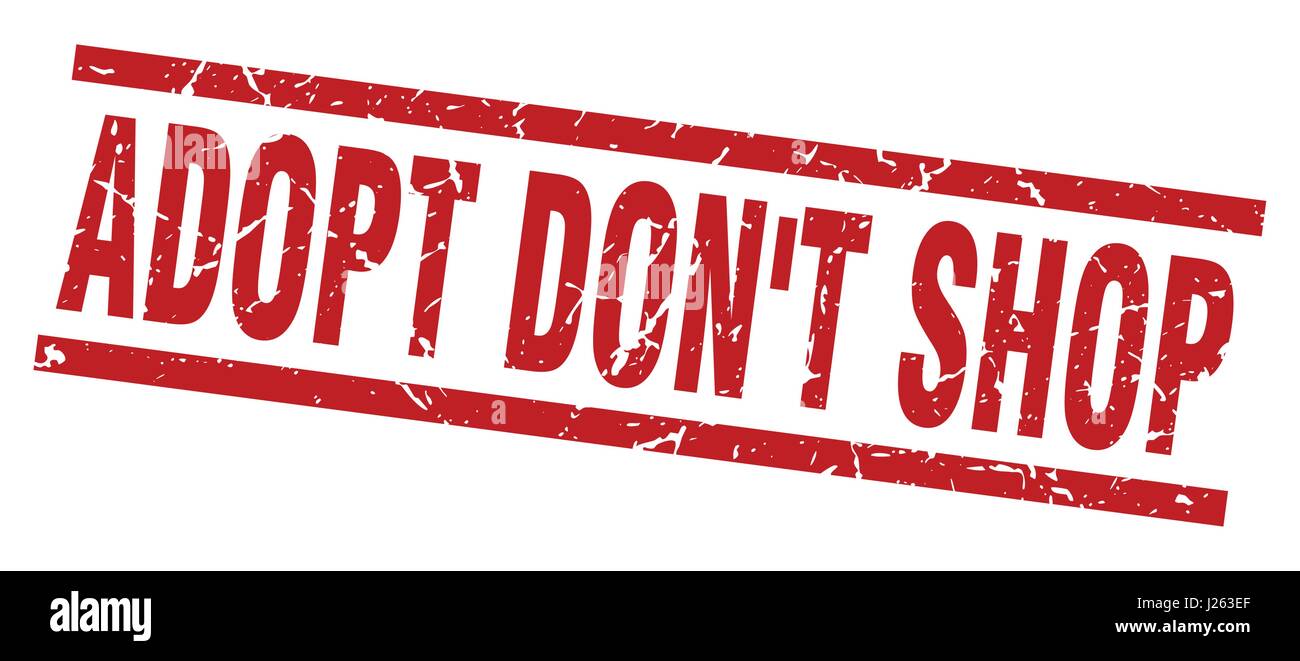 square grunge red adopt don't shop stamp Stock Vector Image & Art - Alamy