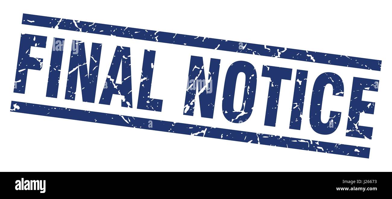 square grunge blue final notice stamp Stock Vector Image & Art - Alamy