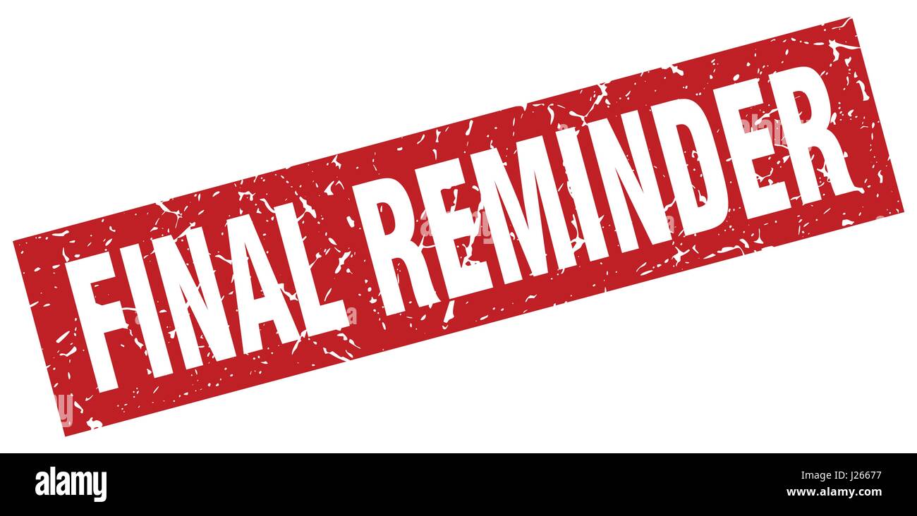square grunge red final reminder stamp Stock Vector Image & Art - Alamy