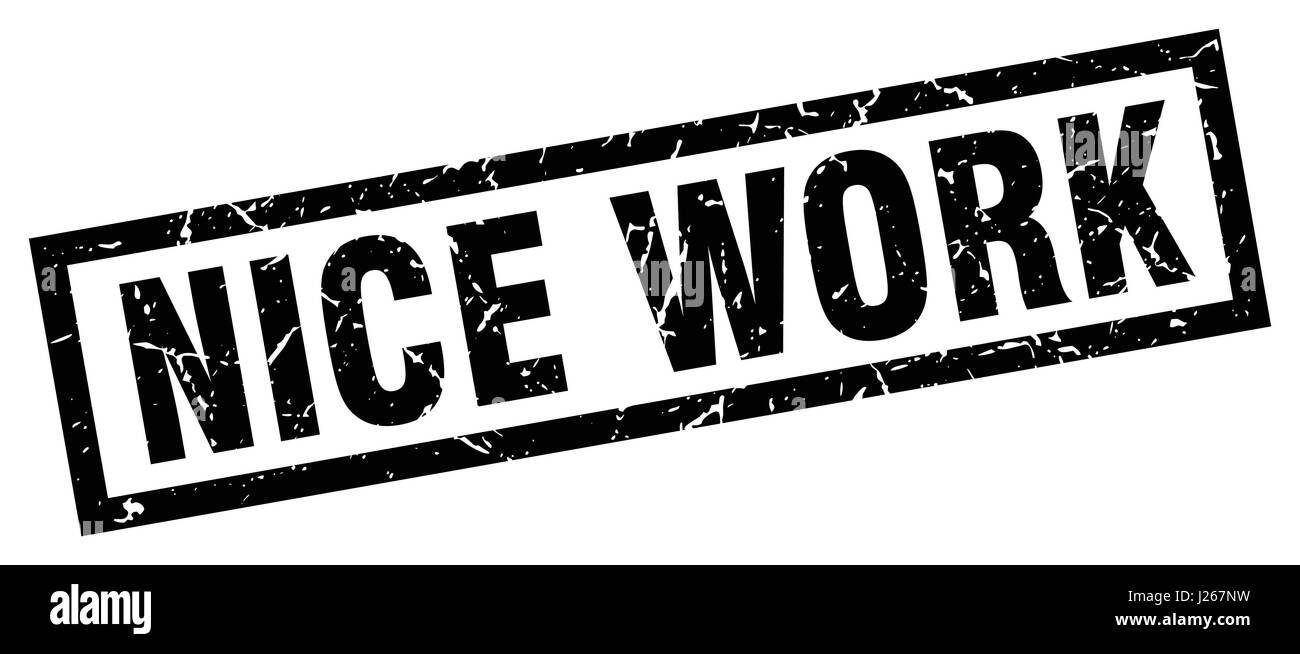Nice work sticker square hi-res stock photography and images - Alamy