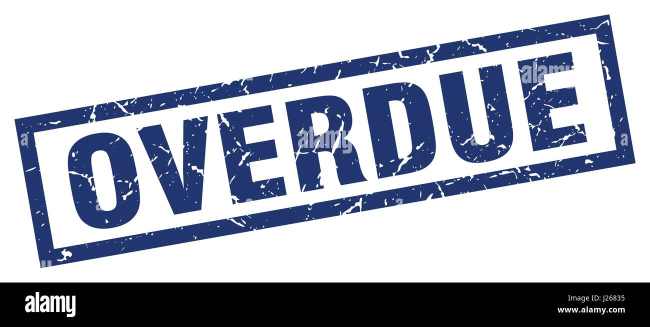 square grunge blue overdue stamp Stock Vector Image & Art - Alamy