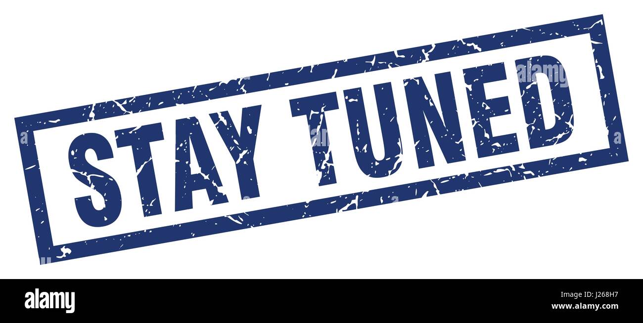 Stay tuned rubber stamp hi-res stock photography and images - Alamy