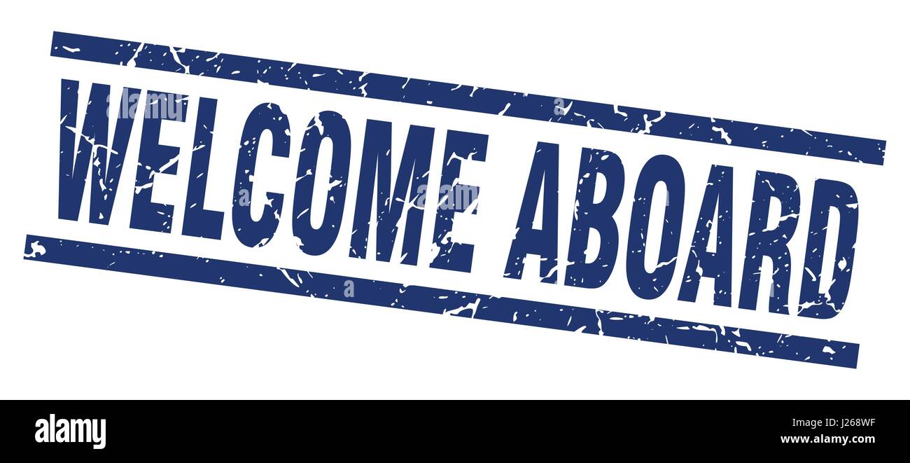 square grunge blue welcome aboard stamp Stock Vector Image & Art - Alamy