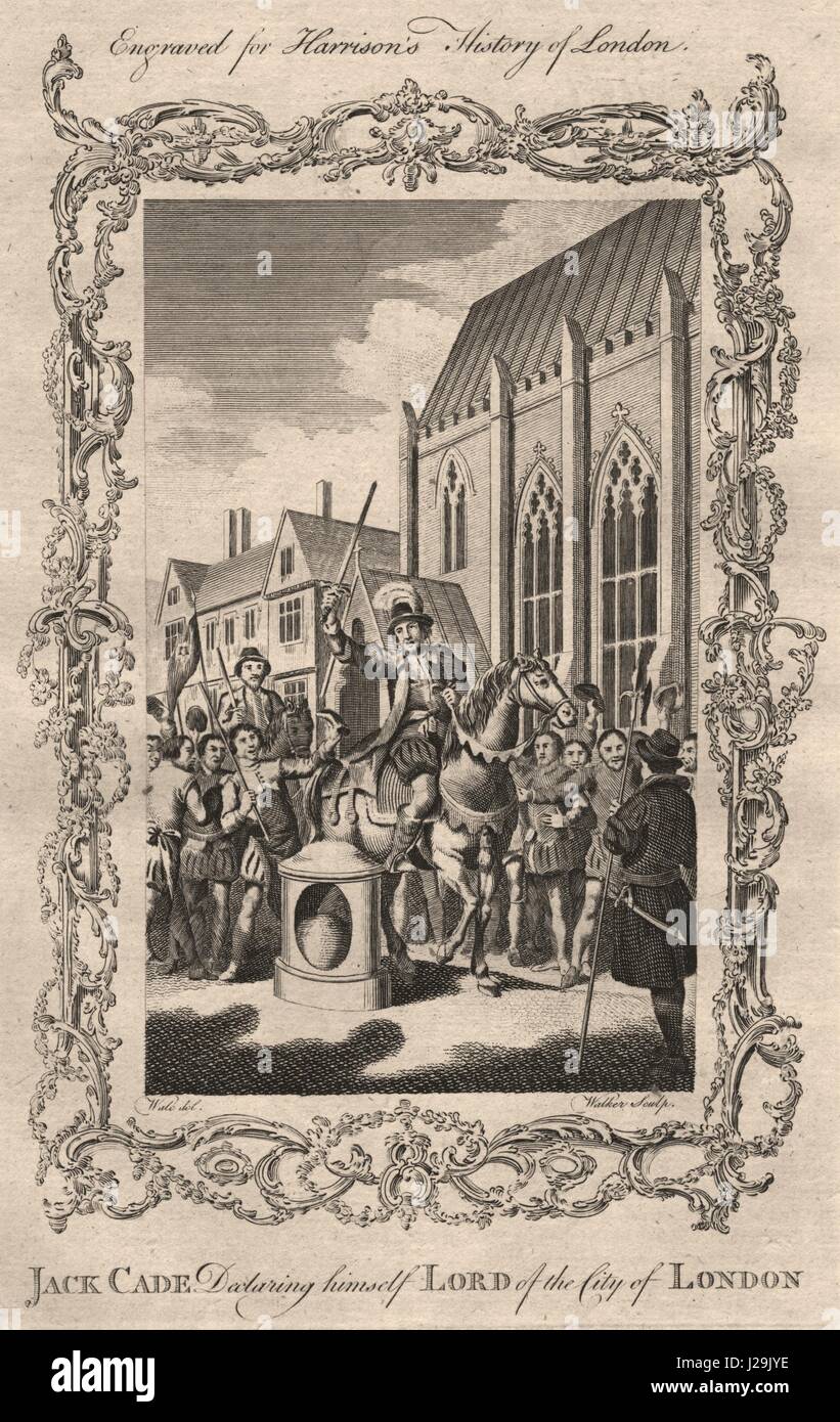 JACK CADE REBELLION. Cade declaring himself Lord of the City of London ...
