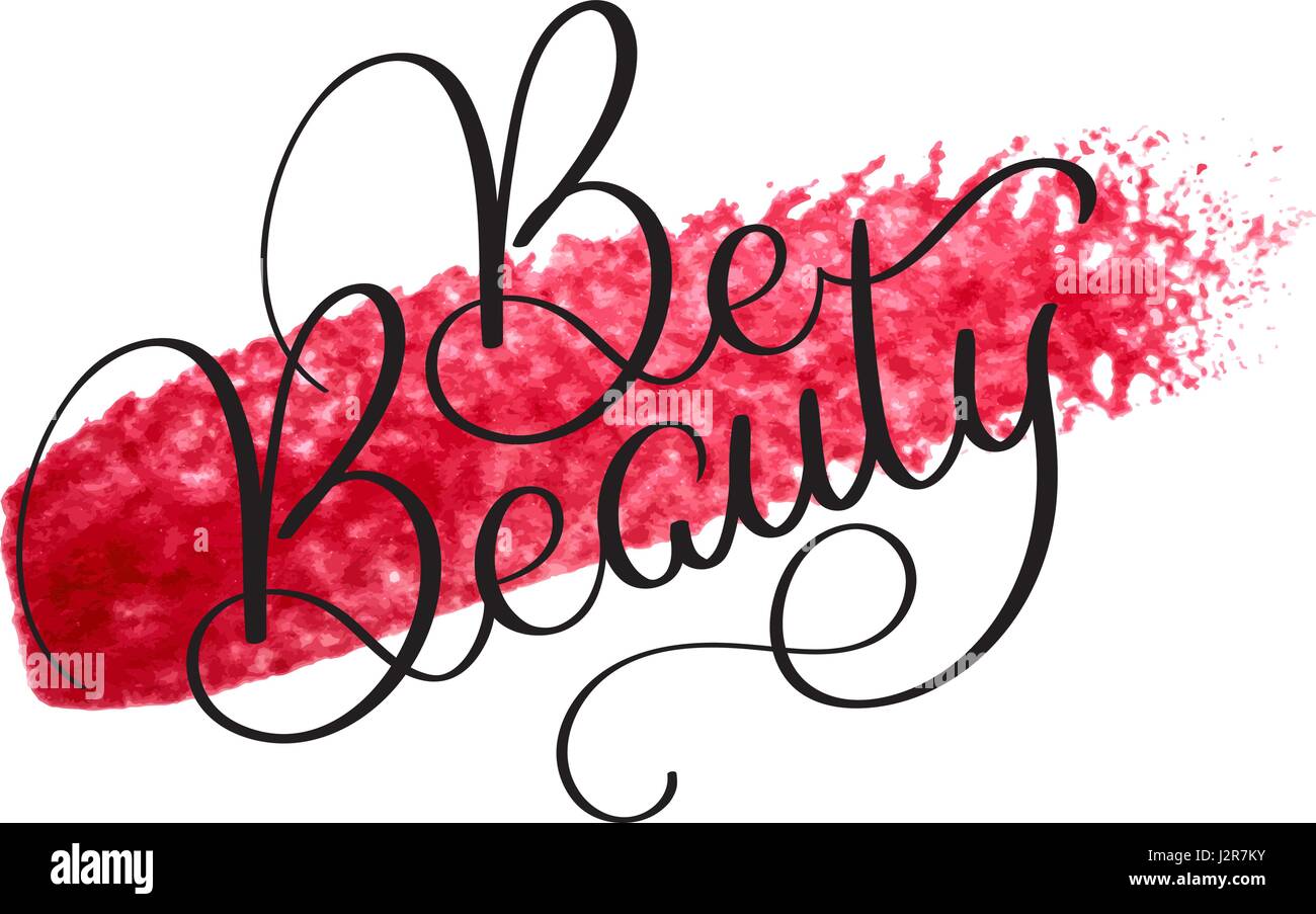 Be Beauty text on acrylic red background. Hand drawn Calligraphy ...
