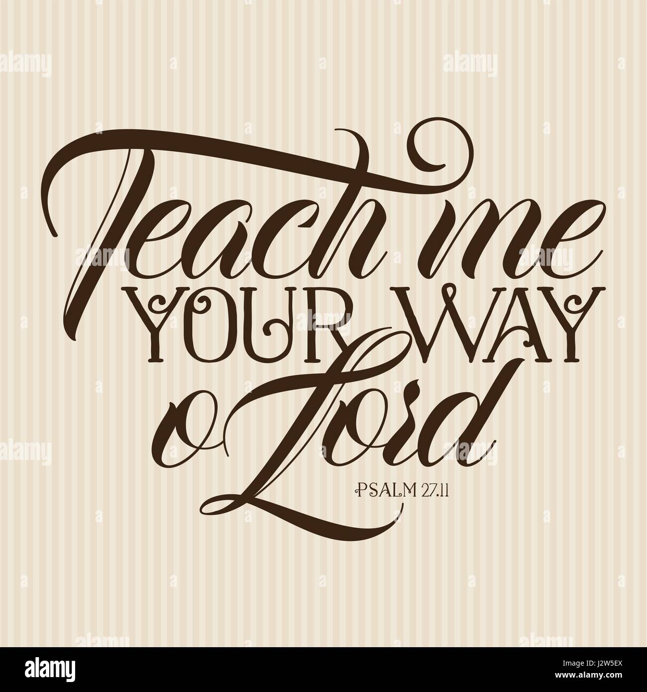 Christian print. Teach me your way o Lord Stock Vector Image & Art - Alamy