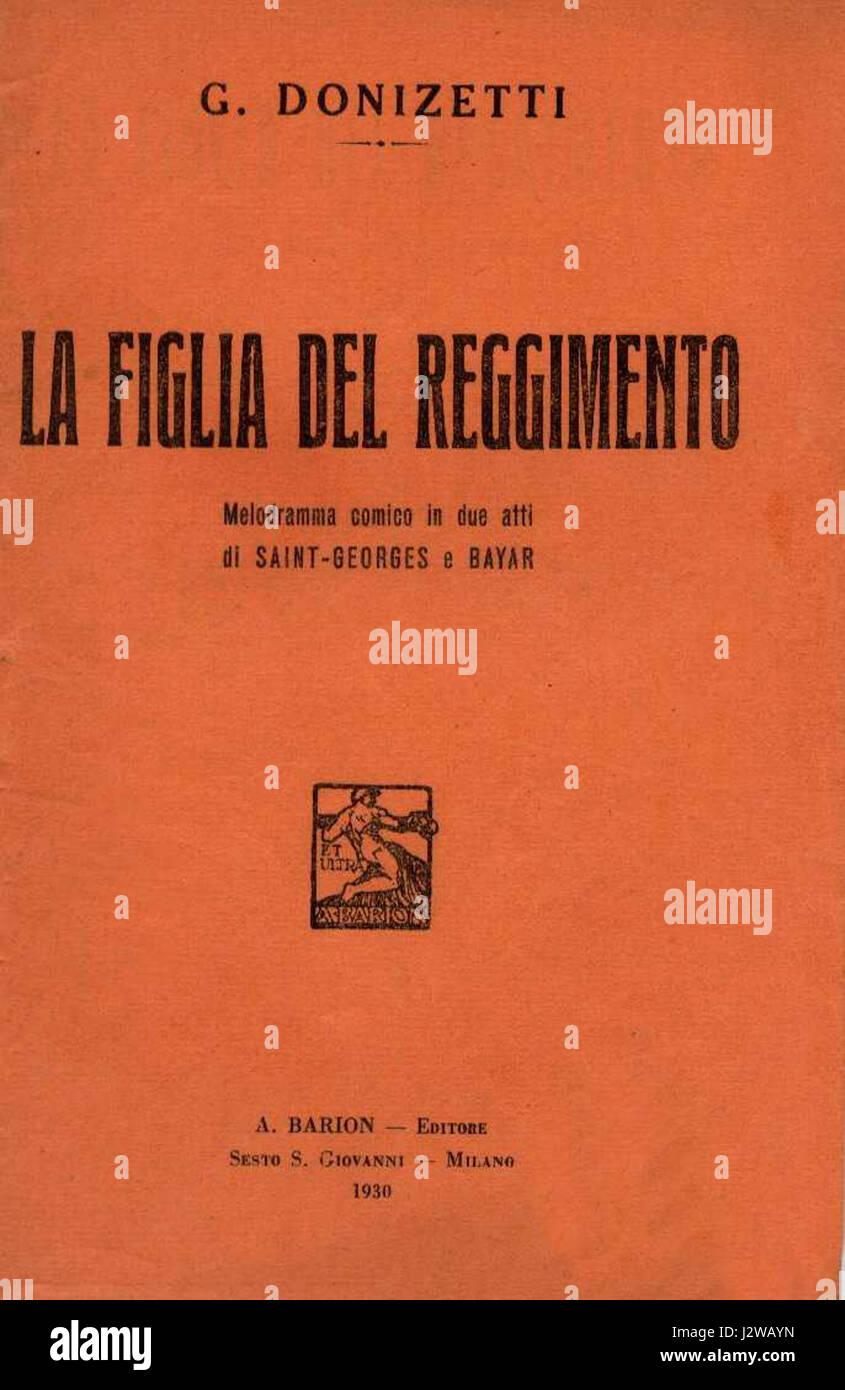 'Figlia del reggimento' is a famous Italian opera by Gaetano Donizetti ...