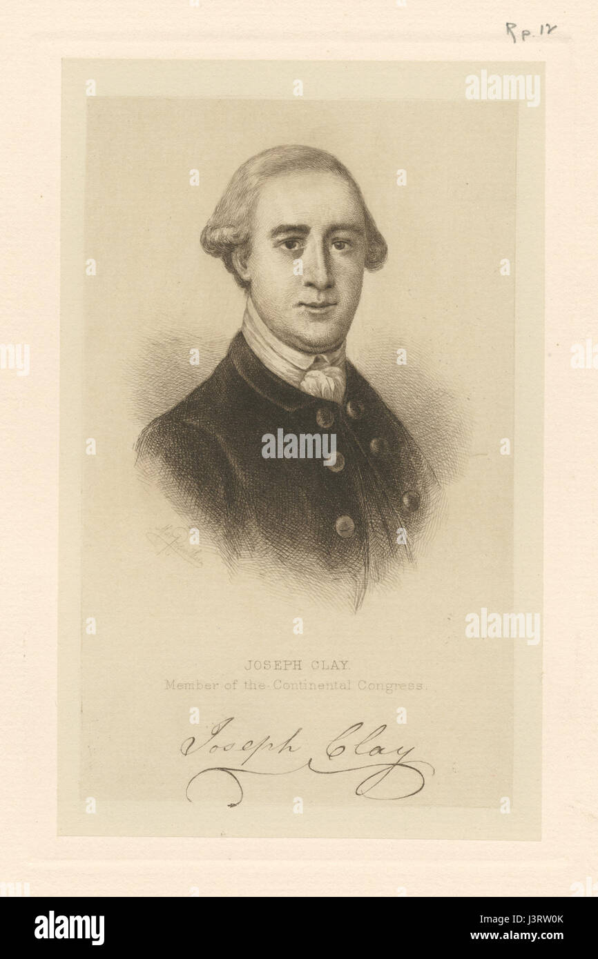 Joseph Clay was a member of the Continental Congress during the ...
