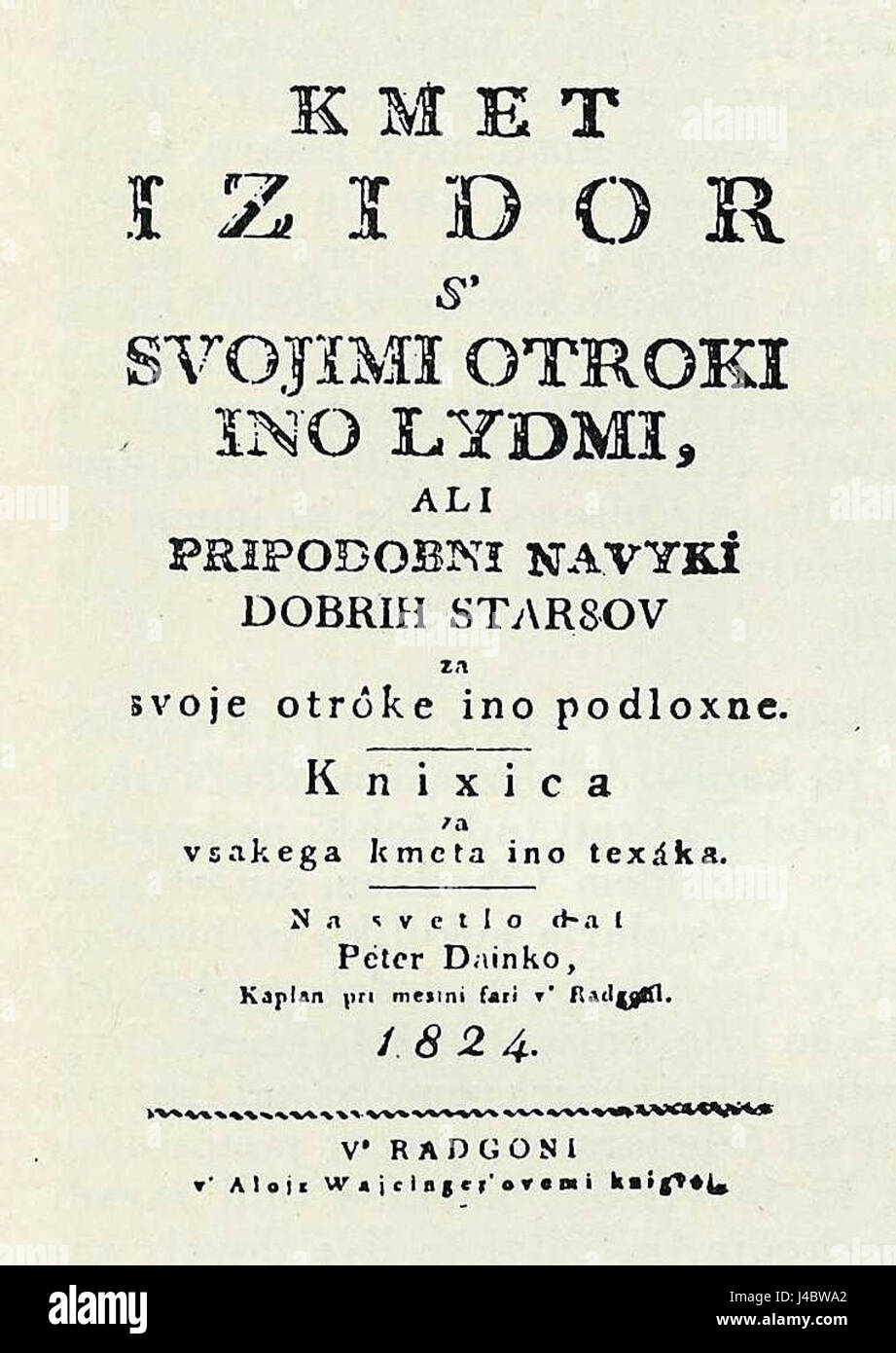 The frontpage of Peter Dajnko's work on Kmet Izidor, dated 1824 ...