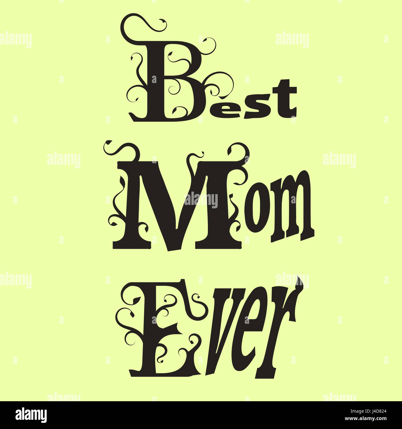Vector illustration with the words Best Mom Ever, floral design ...